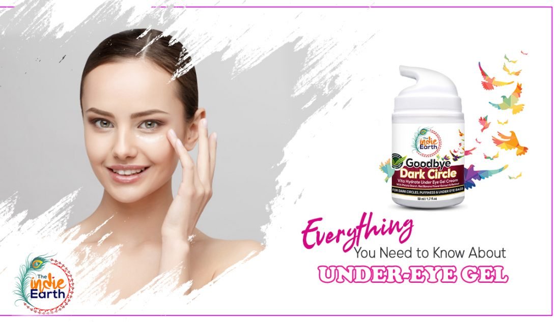 Everything You Need to Know About Under-Eye Gel – The Indie Earth